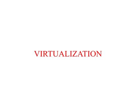 virtualization concepts in os ppt