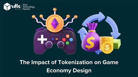 The Impact Of Tokenization On Game Economy Design Sdlc Corp