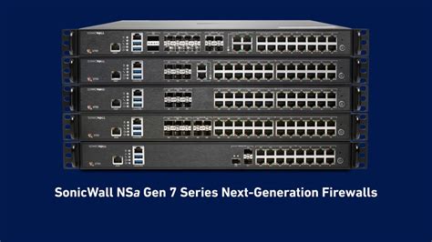 Sonicwall Nsa Gen 7 Series Firewalls Deliver High Port Density And The Lowest Cost Of Ownership