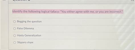 Solved Identify The Following Logical Fallacy You Either Chegg