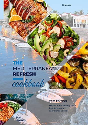 The Mediterranean Refresh Cookbook Mediterranean Diet Easy Dishes To
