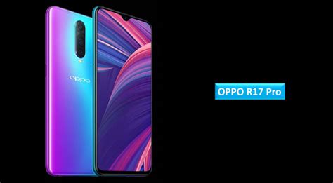 Oppo R17 Pro Announced With 64 Inch Fhd Amoled Display And In Display