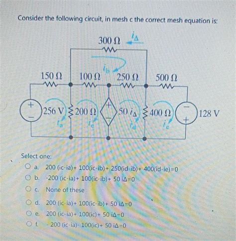 Solved Consider The Following Circuit In Mesh C The Correct Chegg