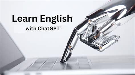 Comment Utiliser ChatGPT Pour Apprendre L Anglais