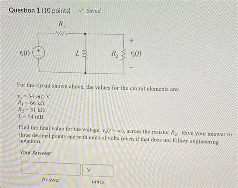 Solved For The Circuit Shown Above The Values For The Chegg