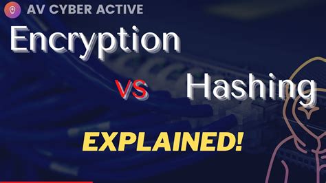 encryption vs hashing explained by cyber security professional youtube