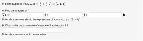 Solved 1 Point Suppose F X Y Z Yx Zy P 2 1 4 A Find Chegg Com
