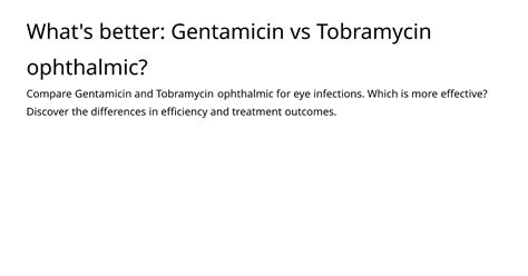 Whats Better Gentamicin Vs Tobramycin Ophthalmic Meds Is