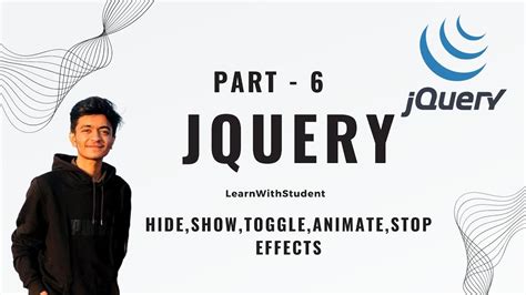 Complete Jquery Hideshowanimatestoptoggle Effects👨🏼‍💻 Part 6 Youtube
