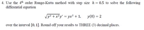 solved 4 use the 4th order runge kutta method with step
