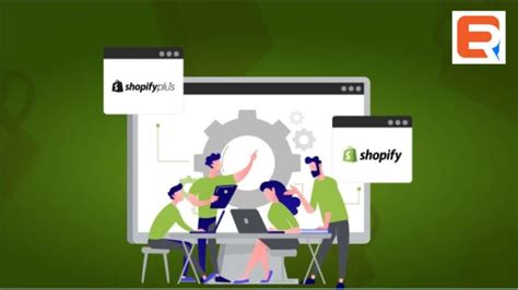 Shopify Plus Vs Shopify Advanced A Comprehensive Comparison For Choosing The Perfect E Commerce