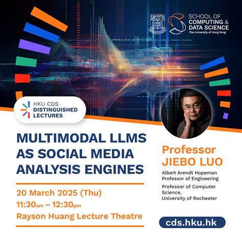 Hku Cds Distinguished Lecture Series Multimodal Llms As Social Media