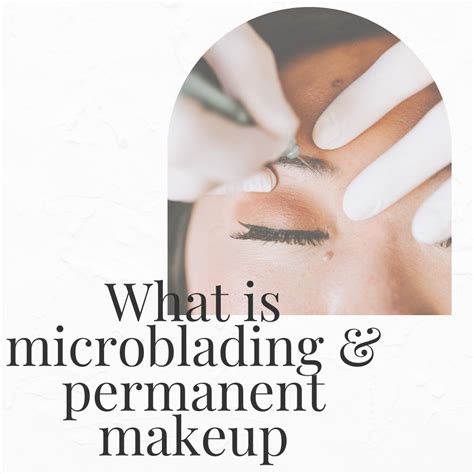 Whats The Difference Between Microblading And Permanent Makeup