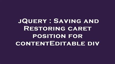 Jquery Saving And Restoring Caret Position For Contenteditable Div