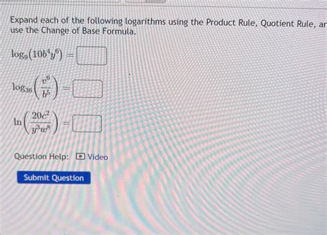 Solved Expand Each Of The Following Logarithms Using The Chegg Com