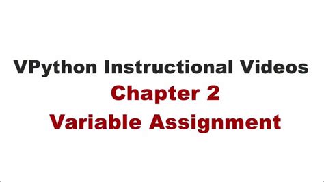Vpython Instructional Videos 2 Variable Assignment Youtube