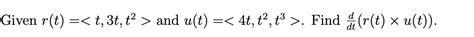 Solved Given R T And U T Find Dtd R T U T Chegg Com