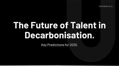 The Future Of Talent In Decarbonisation Key Predictions For 2025