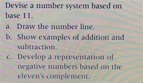 Solved Devise A Number System Based On Base 11 A Draw The