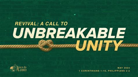 Revival A Call To Unbreakable Unity Jesus Is Lord Church Worldwide