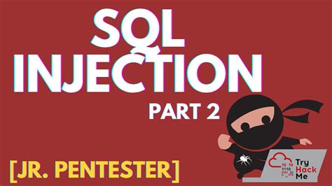 sql injection part 2 jr penetration tester [learning path] youtube