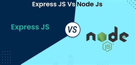 Expressjs Vs Nodejs Understanding The Differences