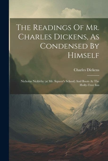 The Readings Of Mr Charles Dickens As Condensed By Himself Dickens