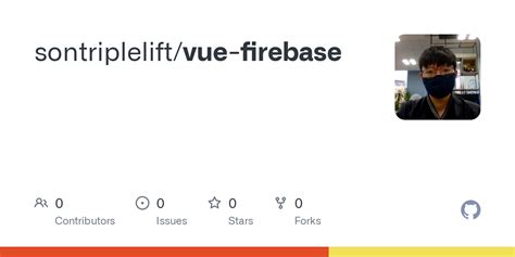 GitHub Sontriplelift Vue Firebase