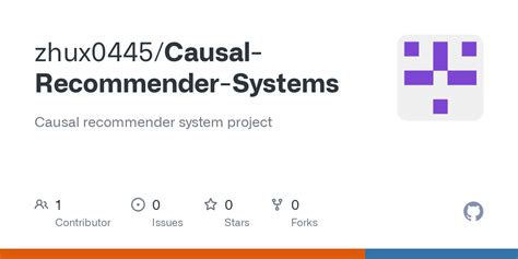 GitHub Zhux Causal Recommender Systems Causal Recommender System Project
