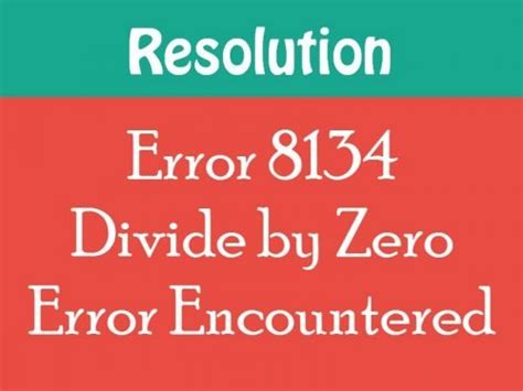 Sql Server How To Fix Error 8134 Divide By Zero Error Encountered