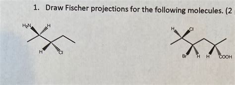 Solved Draw Fischer Projections For The Following Chegg Com