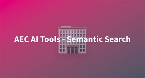 Aec Ai Tools Semantic Search A Hugging Face Space By Theolvs