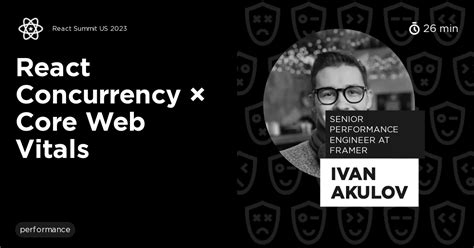 React Concurrency × Core Web Vitals By Ivan Akulov Video Recording