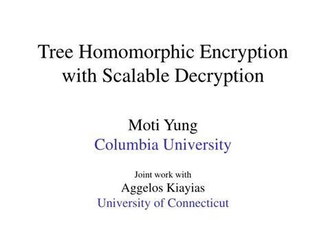Ppt Tree Homomorphic Encryption With Scalable Decryption Powerpoint