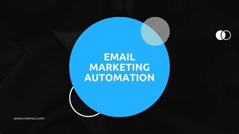 Email Marketing Automation Onemco Your Digital Team