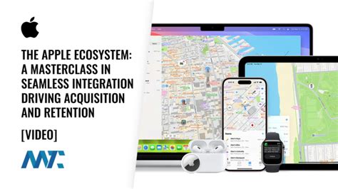 The Apple Ecosystem A Masterclass In Seamless Integration Martech Zone
