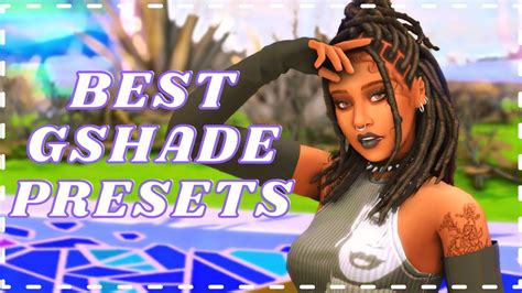 Best Gshade Presets To Make Your Game Look Better The Sims 4 Youtube