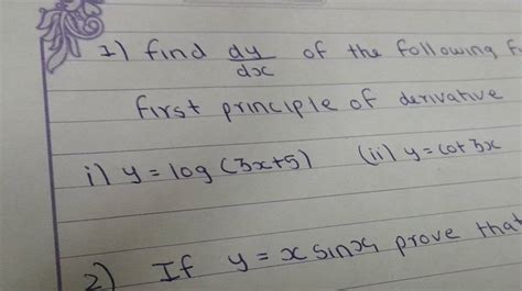 1 Find Dxdy Of The Following First Principle Of Derivative I Y Log 3x