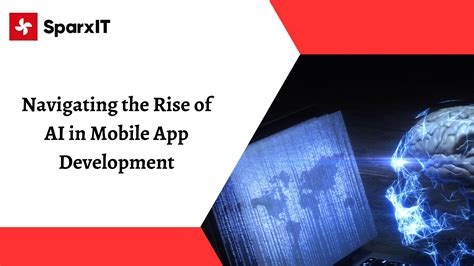 Navigating The Rise Of AI In Mobile App Development
