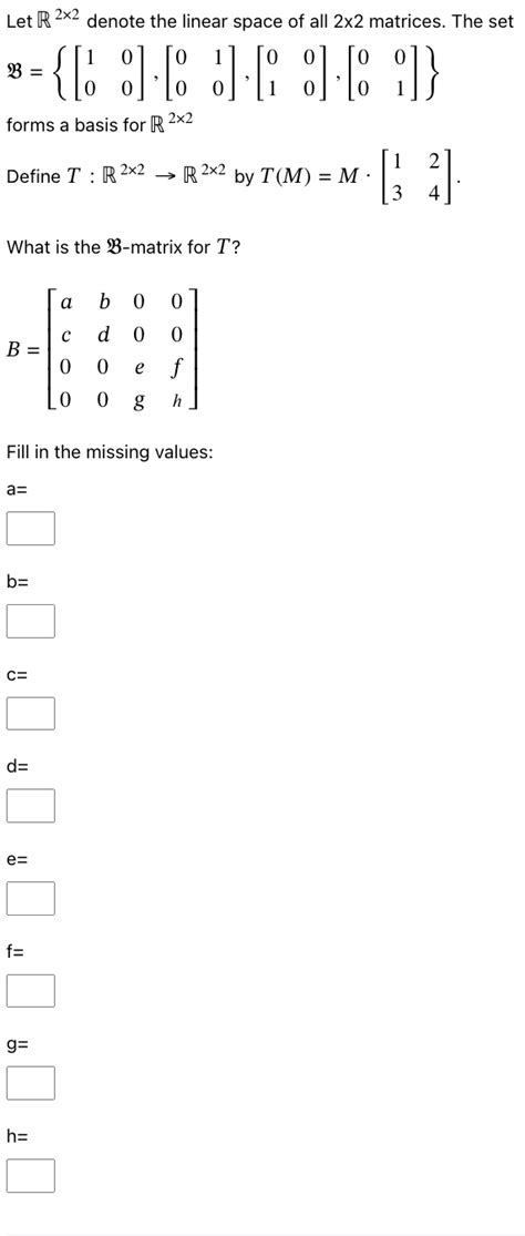 Solved Let R2×2 Denote The Linear Space Of All 2×2 Matrices