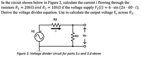 [solved] in the circuit shown below in figure 2 calculate the