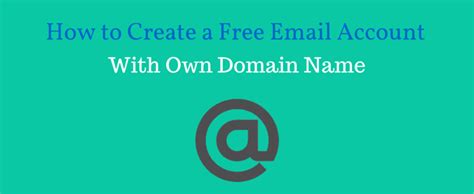 How To Create A Free Email Account With Own Domain Name Email Account Create Email Address