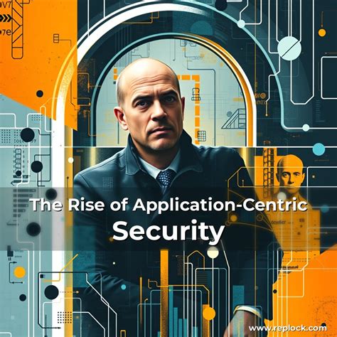 The Rise Of Application Centric Security