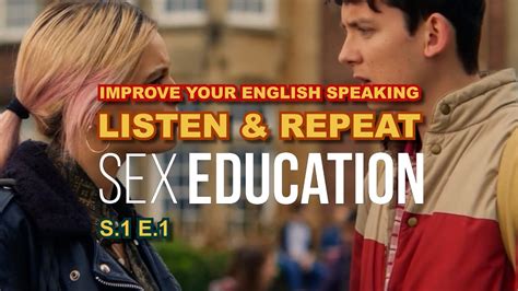 Speaking English With SEX EDUCATION I S 1 E 1 YouTube
