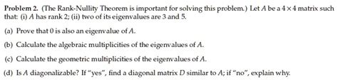 Problem 2 The Rank Nullity Theorem Is Important For Solving This