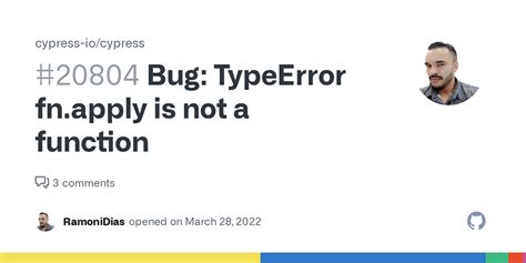 Bug Typeerror Fnapply Is Not A Function · Issue 20804 · Cypress Io