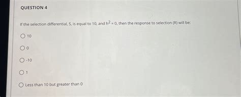 Solved Question 4if The Selection Differential S ﻿is Equal