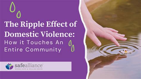 How Domestic Violence Creates A Ripple Effect In Communities Safe Alliance