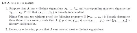 Solved Let A Be A Nxn Matrix 1 Suppose That A Has N Chegg Com