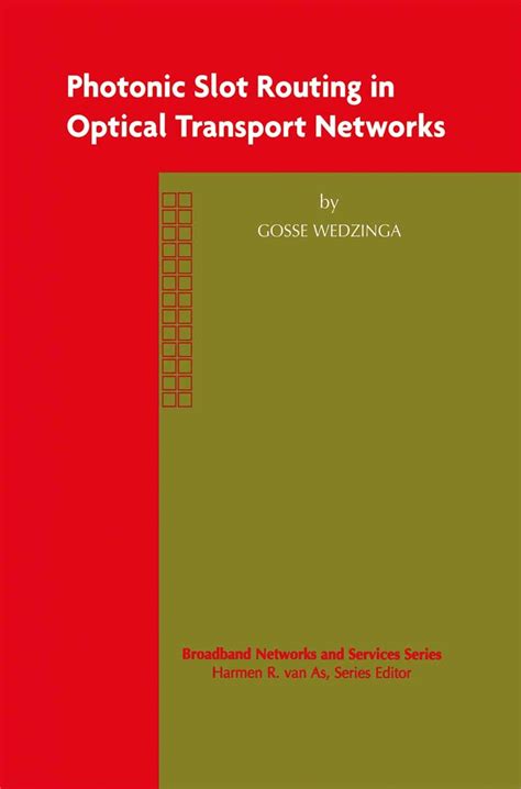 Photonic Slot Routing In Optical Transport Networks Ebook By Gosse Wedzinga Epub Rakuten